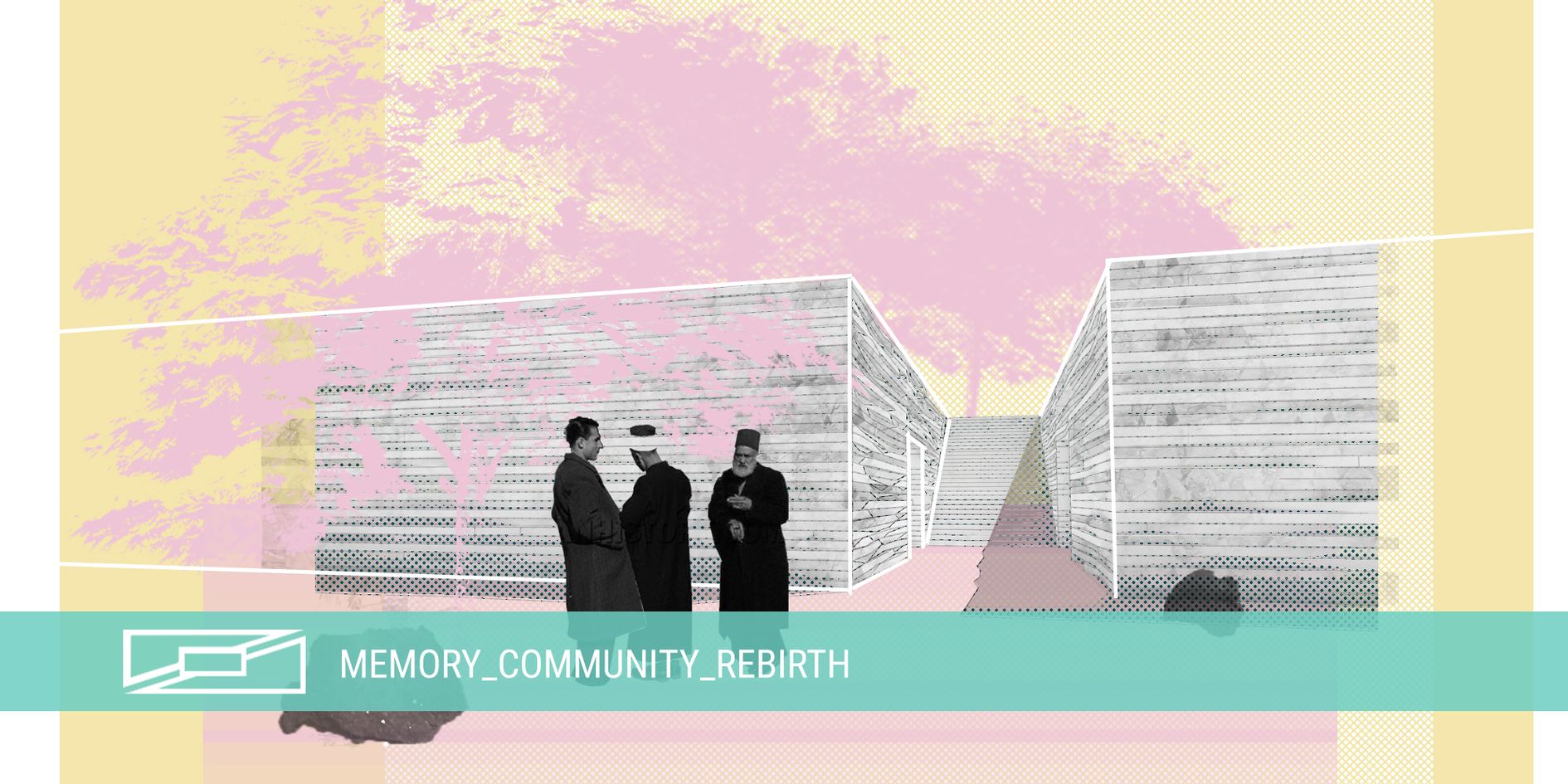 MEMORY_COMMUNITY_REBIRTH | Cultural Architecture Project