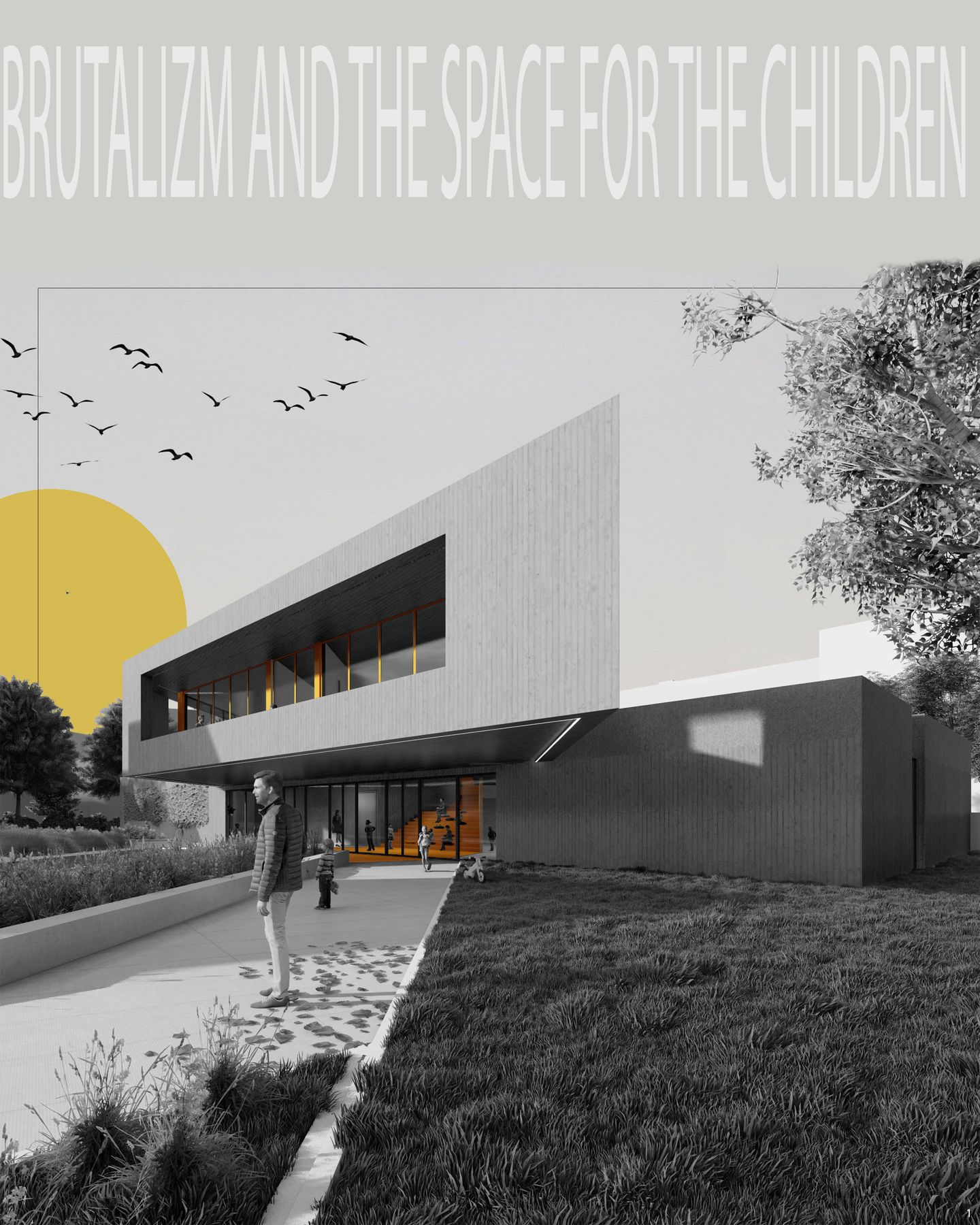 Brutality and space for the children. | Educational Building Project